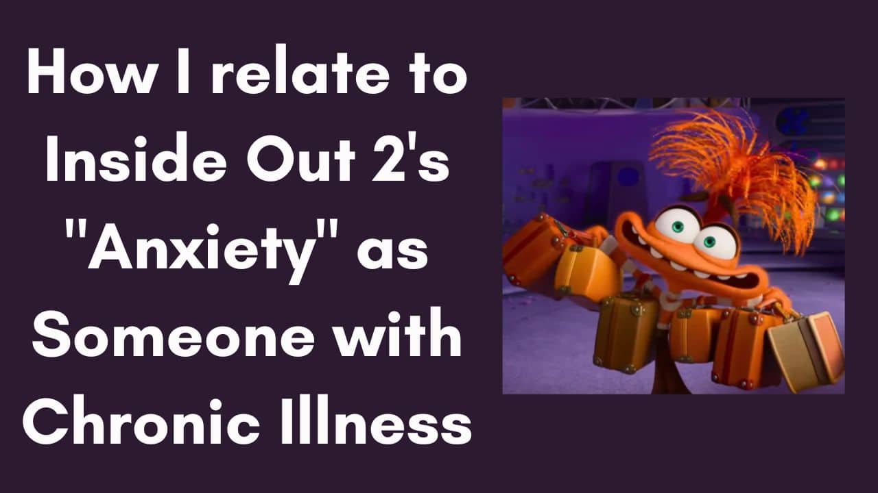 How I relate to Inside Out 2's "Anxiety" as Someone with Chronic ...