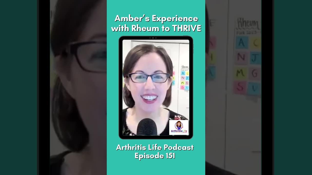 Amber's Rheum to THRIVE Story - Arthritis Life